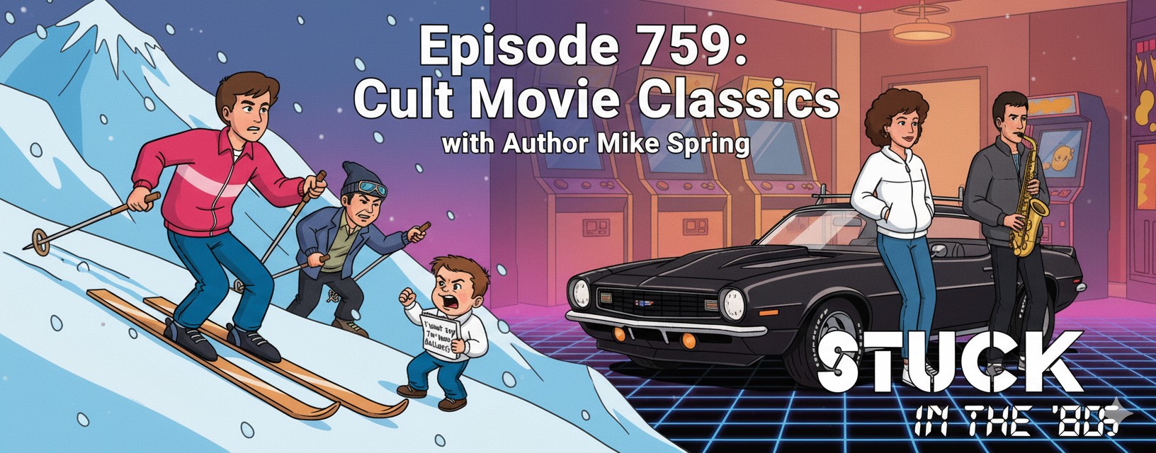 Episode 759: Cult Movie Classics of the '80s | Stuck in the '80s podcast